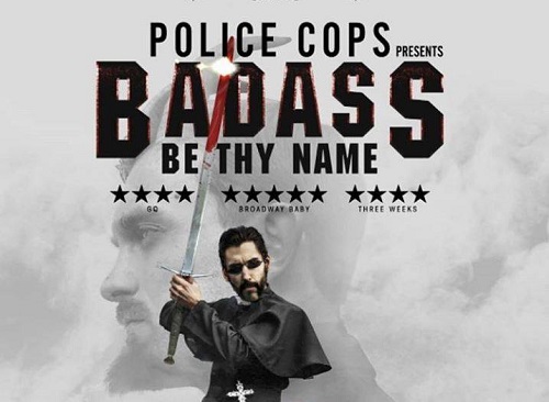 Police Cops - Badass Be Thy Name | GeekChocolate