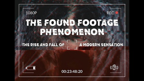 The Found Footage Phenomenon | GeekChocolate